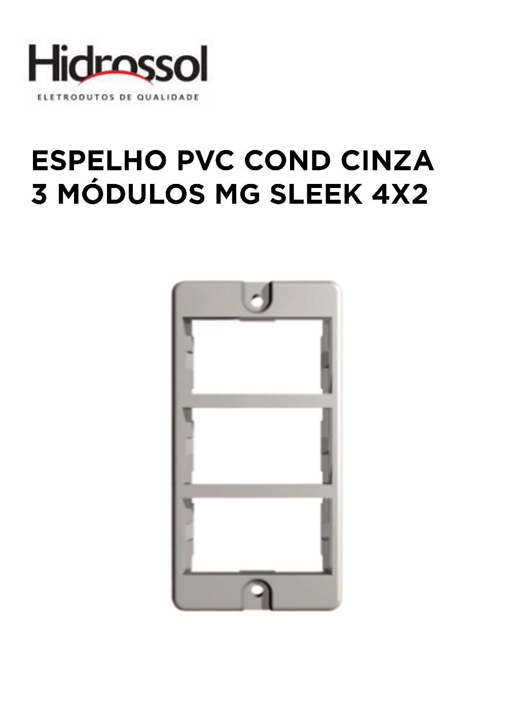 ESPELHO PVC COND CZ 3 MOD MG SLEEK 4X2 HIDROSSOL | Comercial Leal